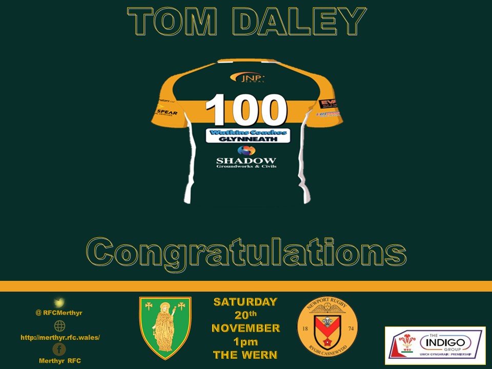 One Hundred Not Out. Tom Daley – Merthyr RFC Wales